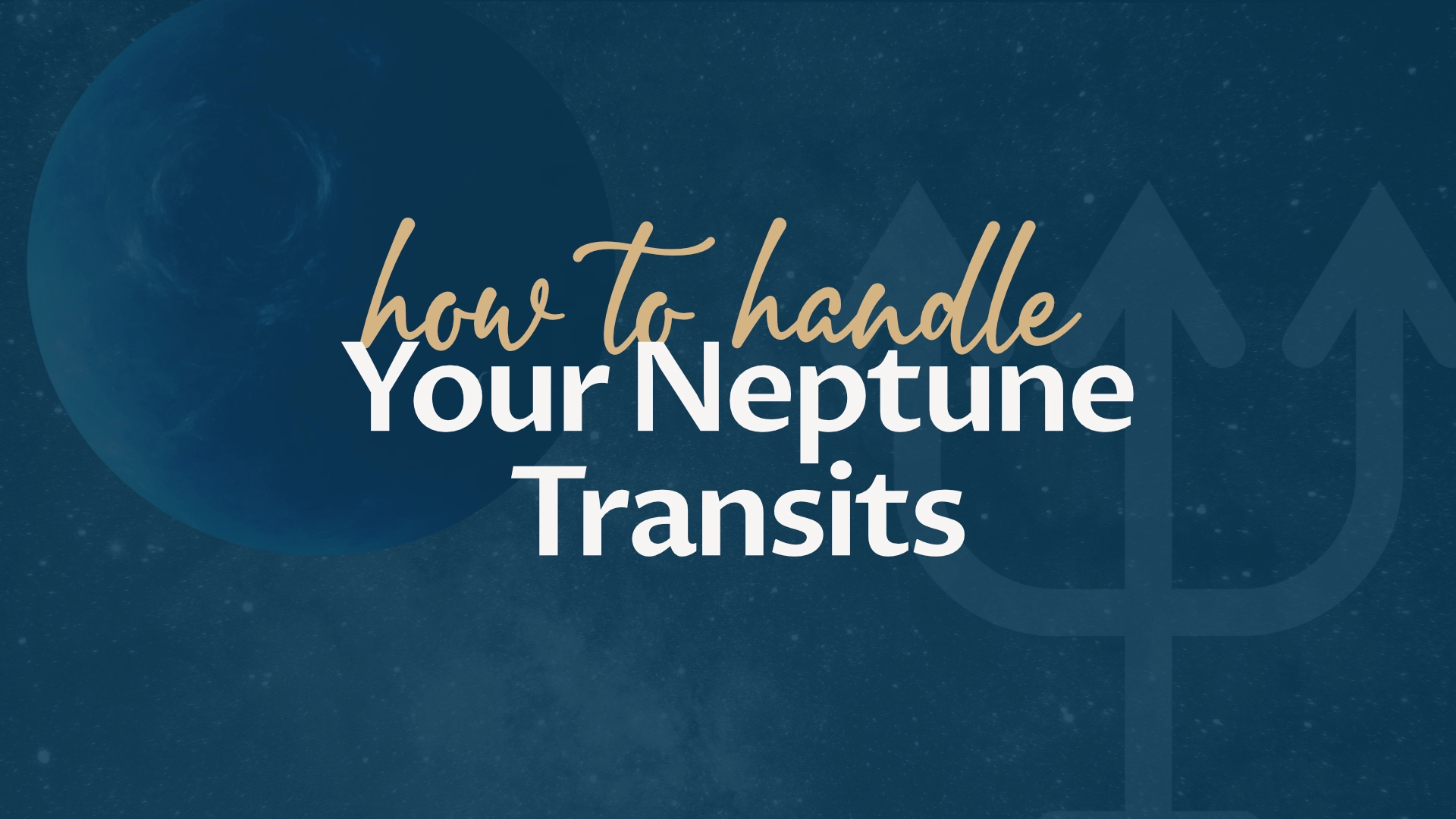 How To Handle Your Neptune Transits Insightful Astrology